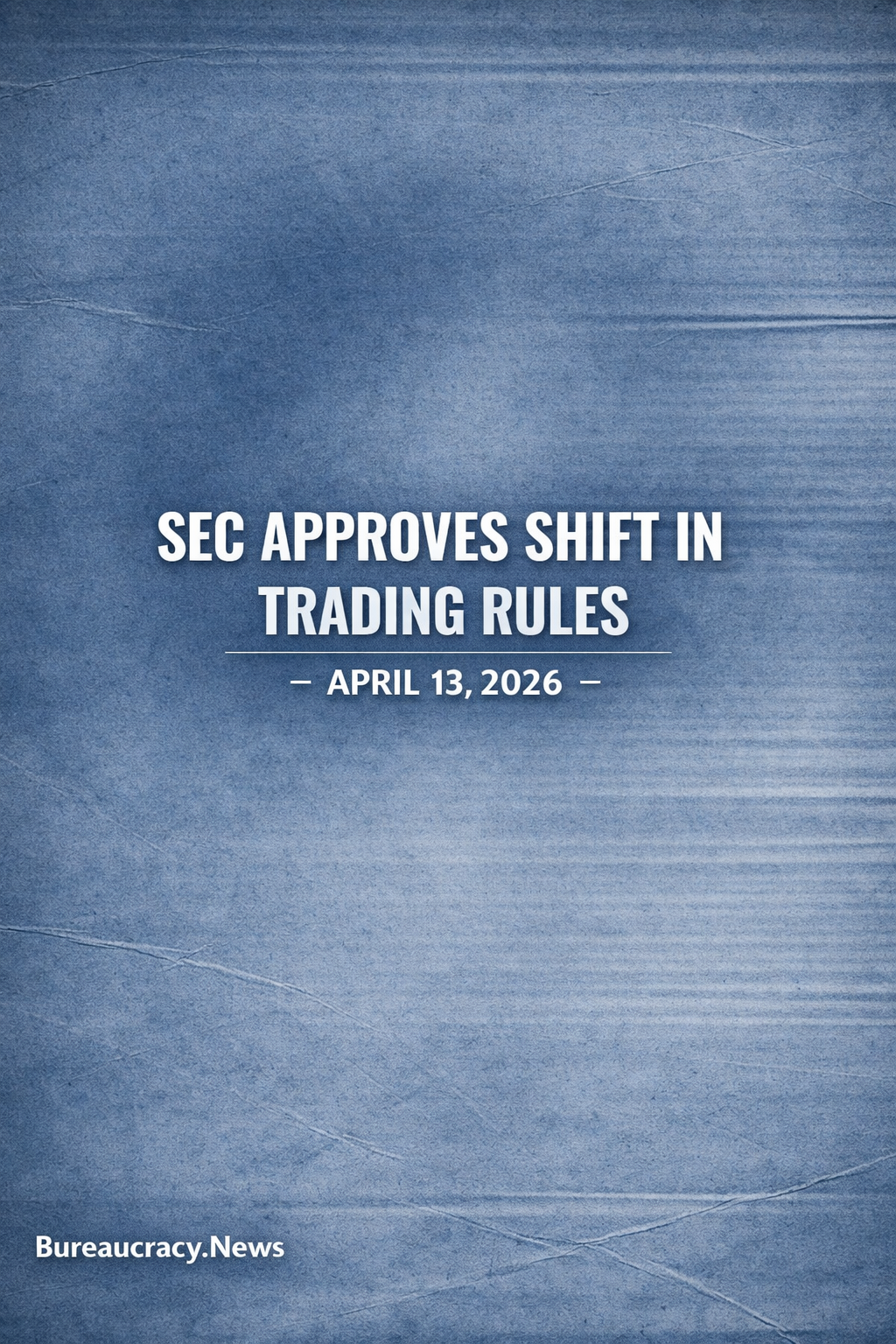 End of PDT Rules: SEC Approves New Intraday Trading Regulations